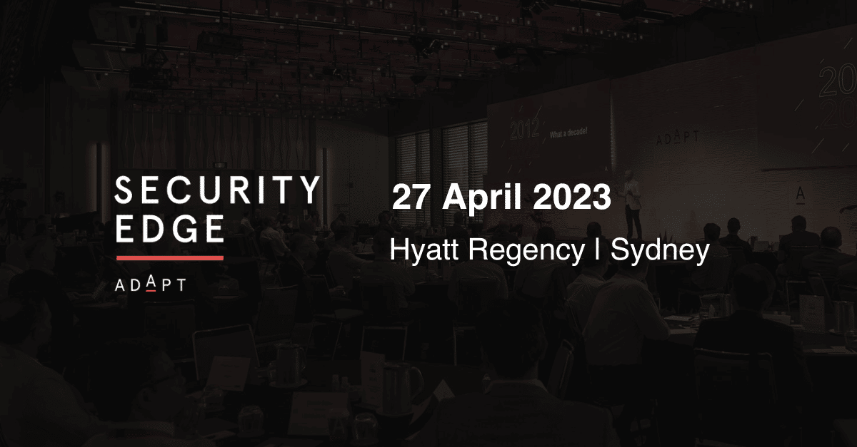 ADAPT Security Edge | 27 April 22 | Cyber Security Conference