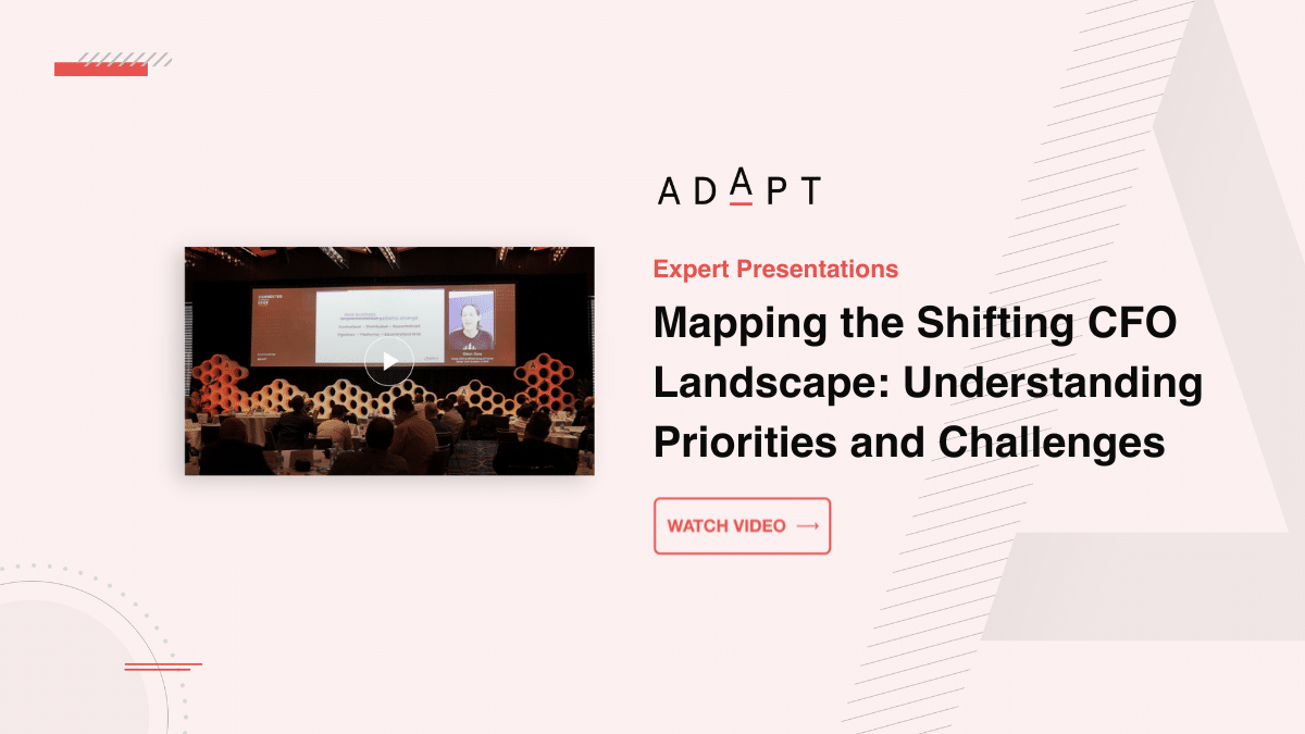ADAPT - Mapping the Shifting CFO Landscape: Understanding Priorities and Challenges