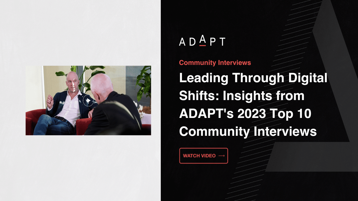 ADAPT - Leading Through Digital Shifts: Insights from ADAPT's 2023 Top ...