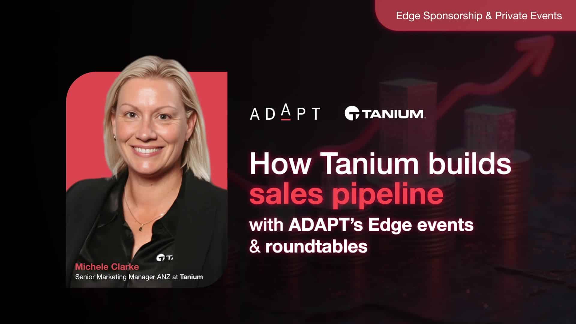 ADAPT - How Tanium builds pipeline and expands strategic reach through ADAPT’s Edge events and ...